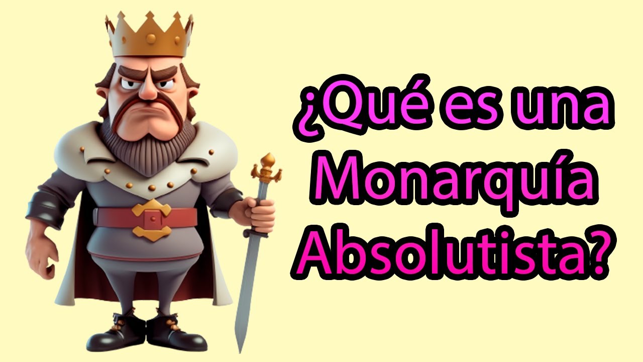 ¿Qué es una monarquía absoluta? tipo de monarquias - YouTube