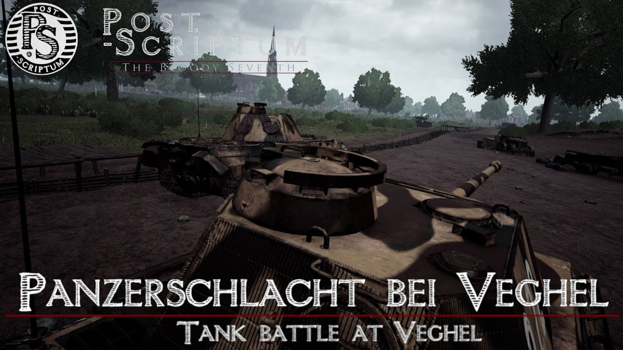 Post Scriptum - OPMG Campaign - Tank Battle at Veghel Part 1 [GER Comms ...