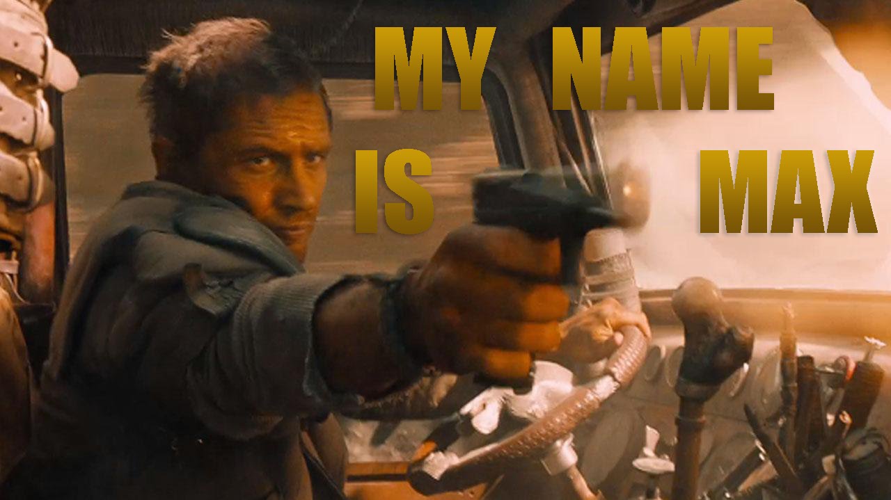 Mad Max Fury Road Tribute || My Name Is Max - YouTube