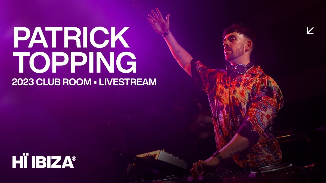 Patrick Topping Live From Hï Ibiza's Club Room • 2023 - YouTube