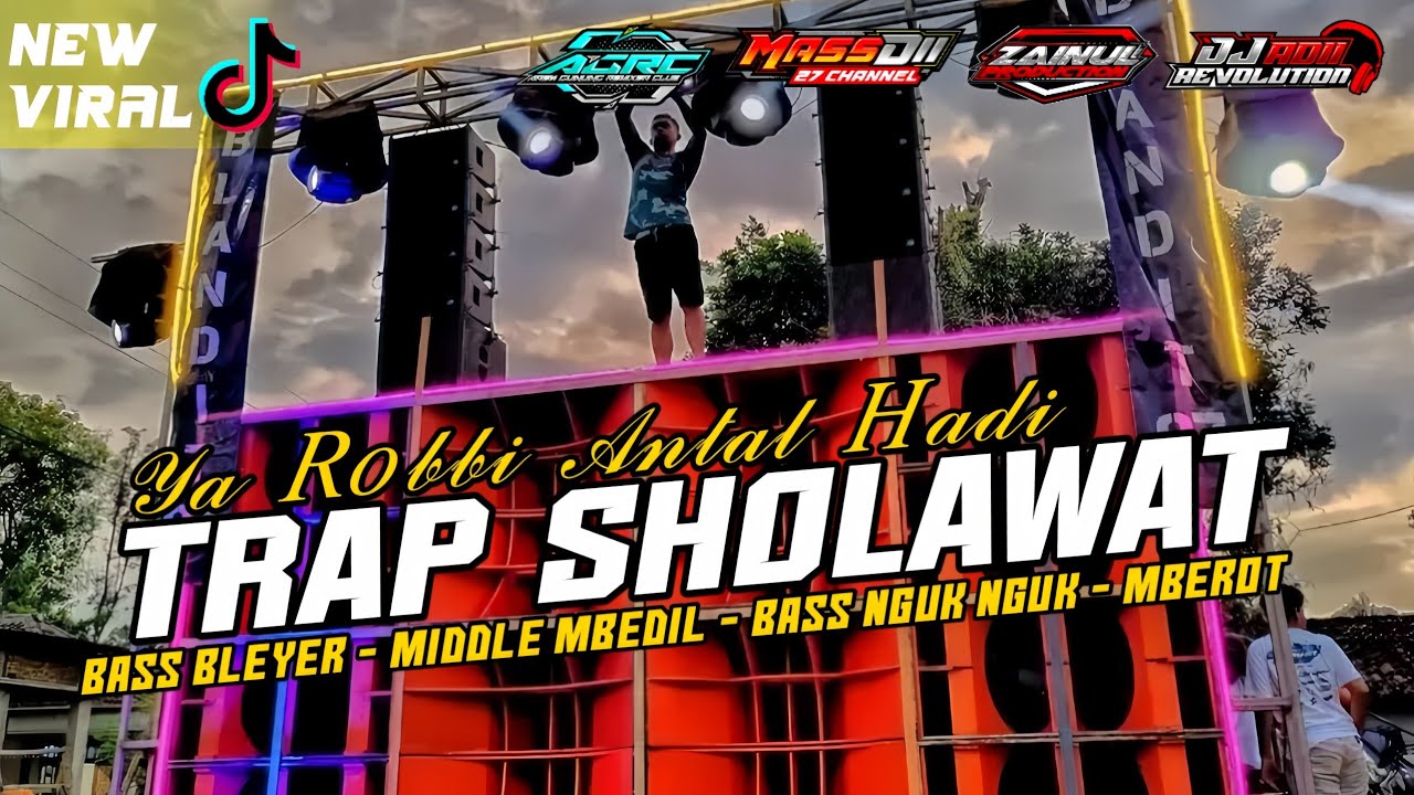 DJ TRAP RELIGI YA ROBBI ANTAL HADI | DJ TRAP MIDDLE MBEDIL X MBEROT ...
