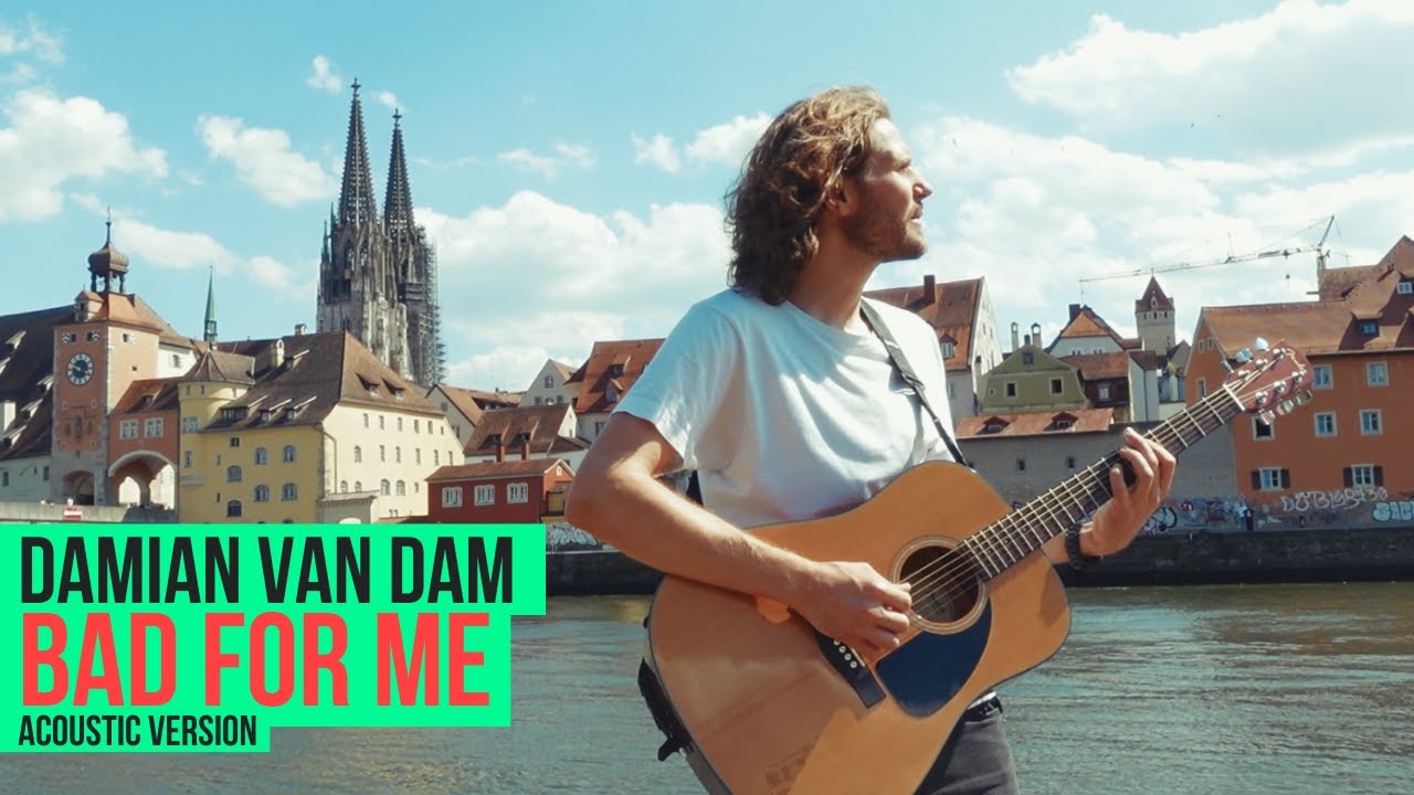 Damian van Dam - Bad For Me (Acoustic Version | Official Music Video ...