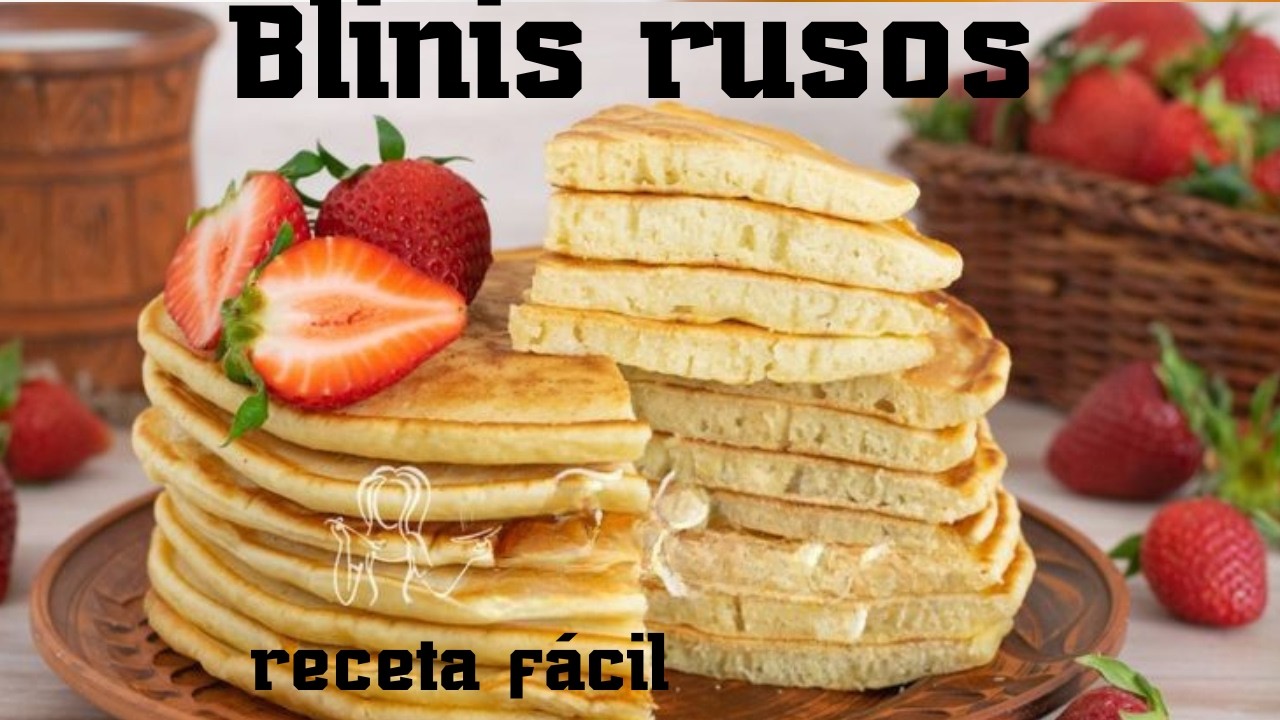 ¡Así se hacen los blinis rusos perfectos! Receta fácil y deliciosa ...