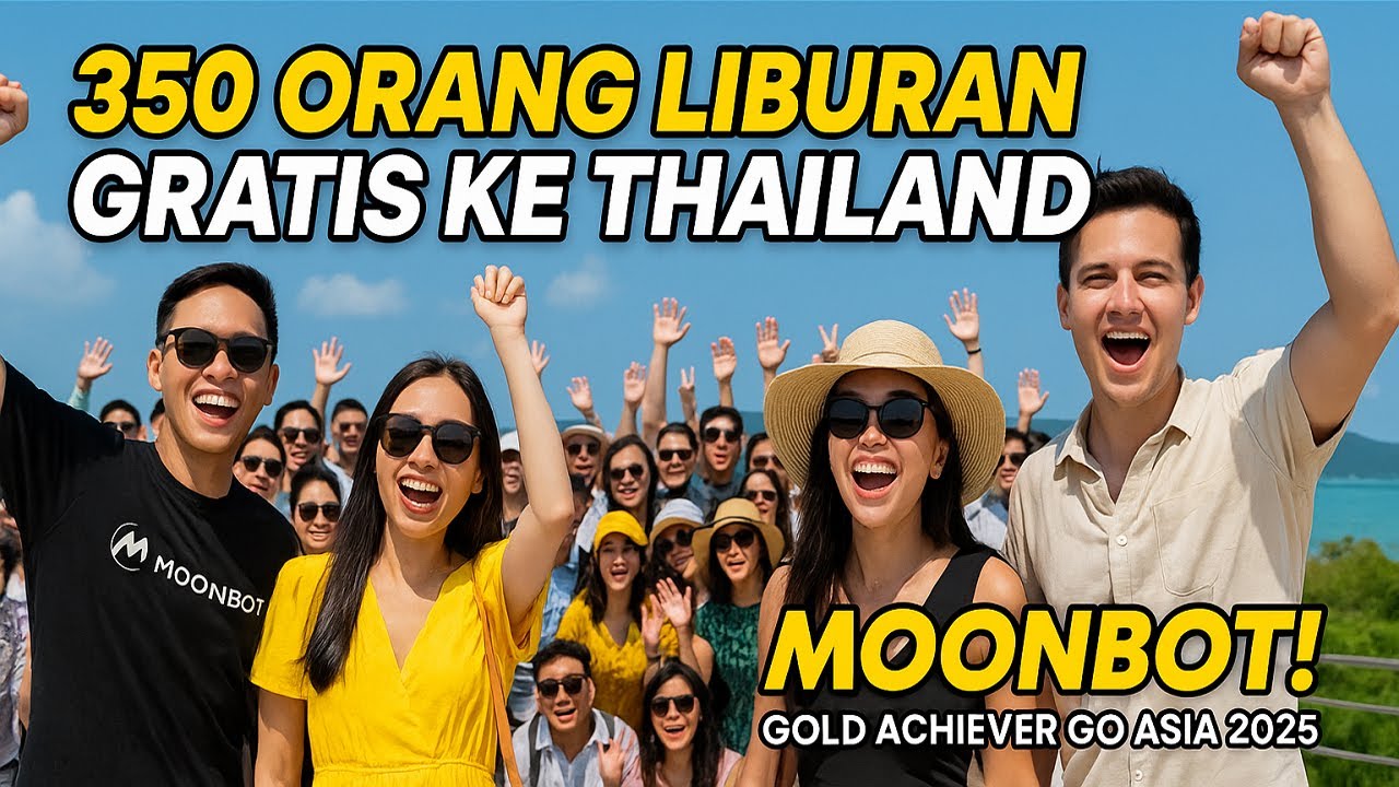 🔥 350 Orang Liburan GRATIS ke Thailand Bareng MoonBot! | GOLD Achiever Go Asia 2025 😱 ️ - YouTube