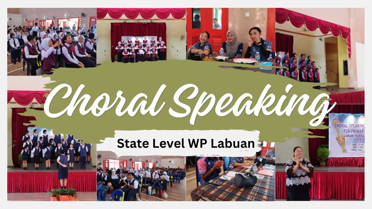 EPISOD 22: CHORAL SPEAKING COMPETITION STATE LEVEL (WP LABUAN) - YouTube