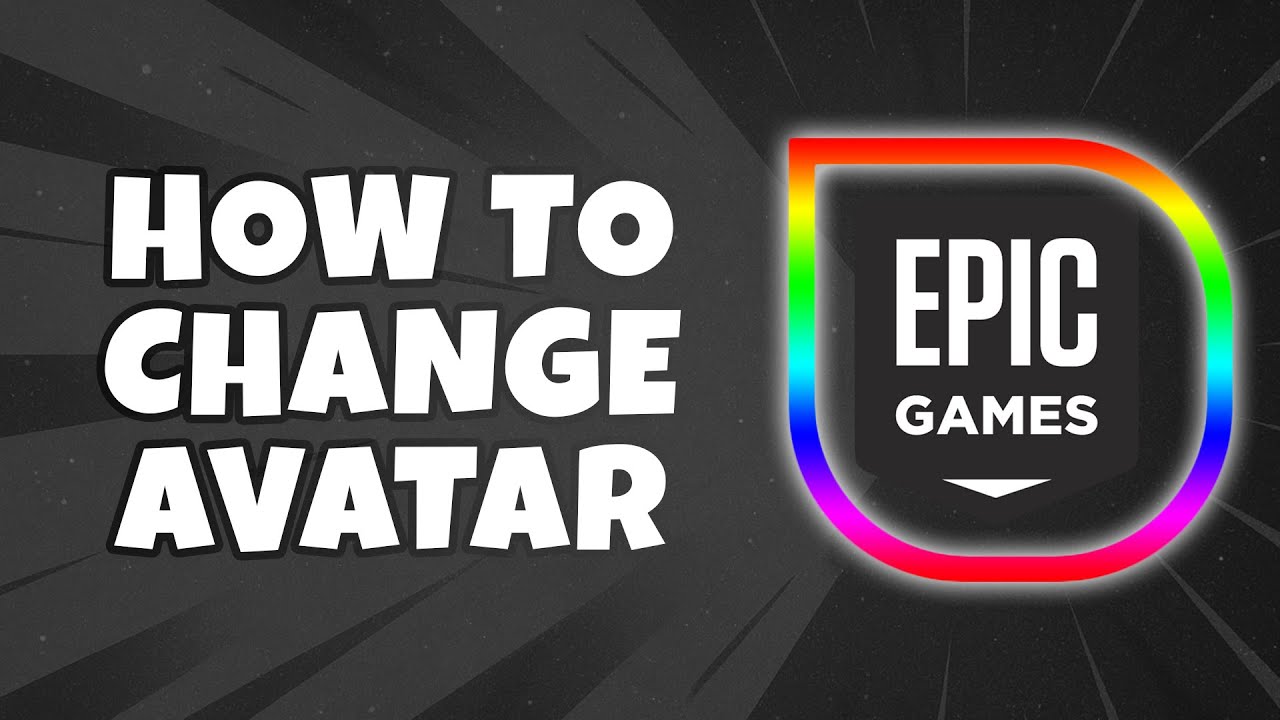 How To Change Epic Games Avatar (Easiest Way) - YouTube