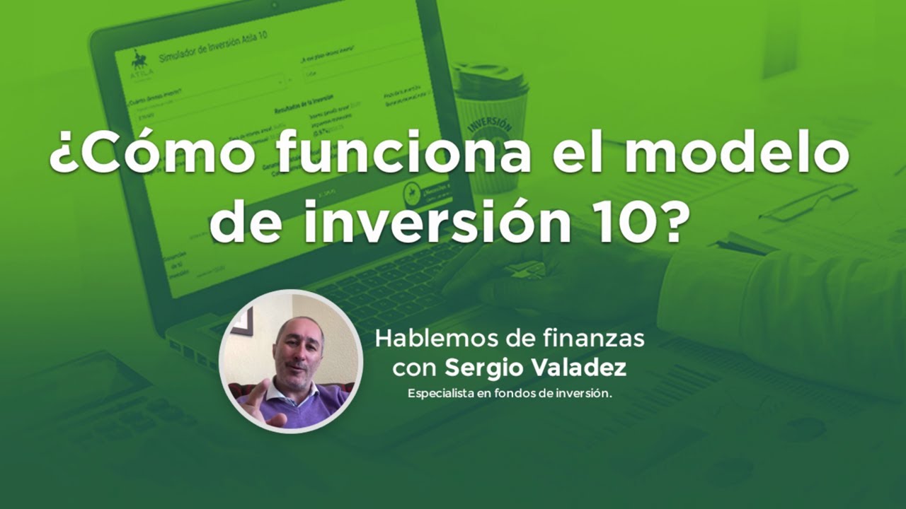 ¿Cómo funciona el Modelo de Inversión 10? - YouTube