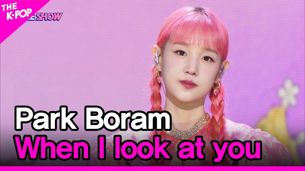 Park Boram, When I look at you, (박보람, 가만히 널 바라보면) [THE SHOW 220830 ...
