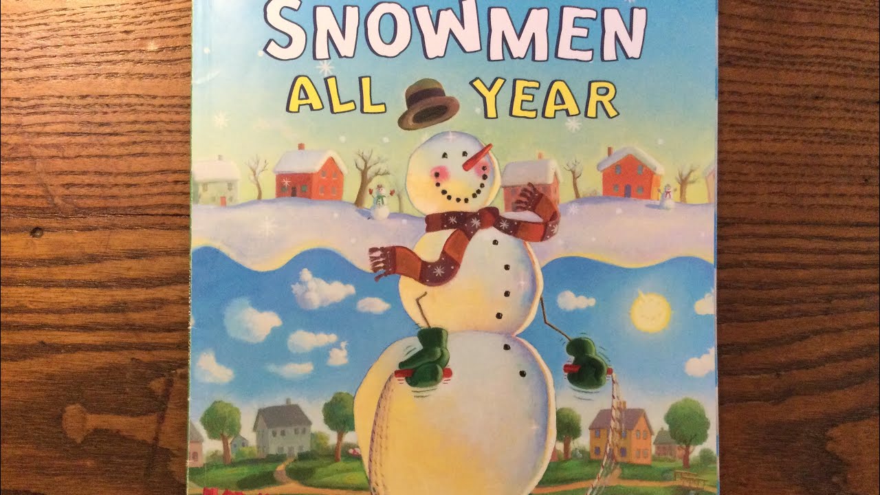 Snowmen All Year by Caralyn Buehner, illustrated by Mark Buehner - YouTube