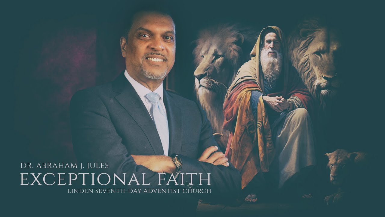 Linden SDA Featuring Dr. Abraham J. Jules - "Exceptional Faith" - YouTube