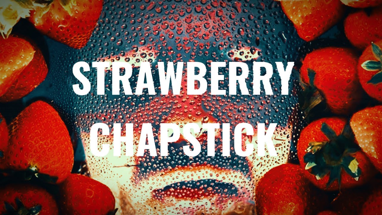 Pat Anthony - Strawberry Chapstick (Music Video) - YouTube