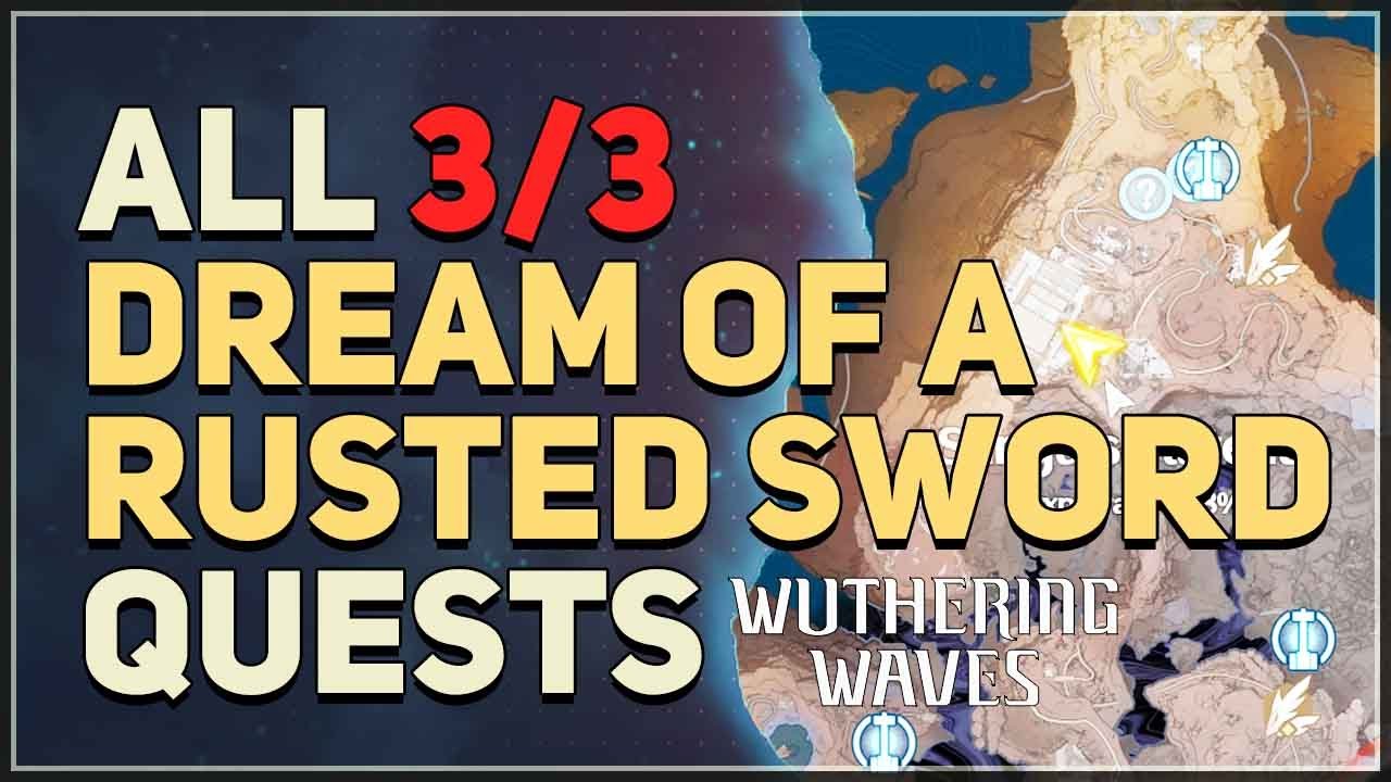 All Dream of A Rusted Sword Quests Wuthering Waves - YouTube