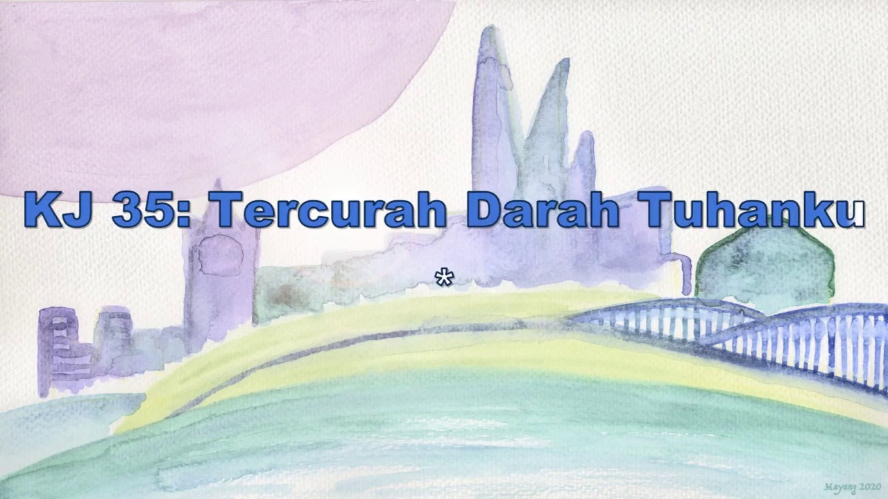 Kidung Jemaat (KJ) 35: Tercurah Darah Tuhanku - Karaoke Lagu Rohani ...
