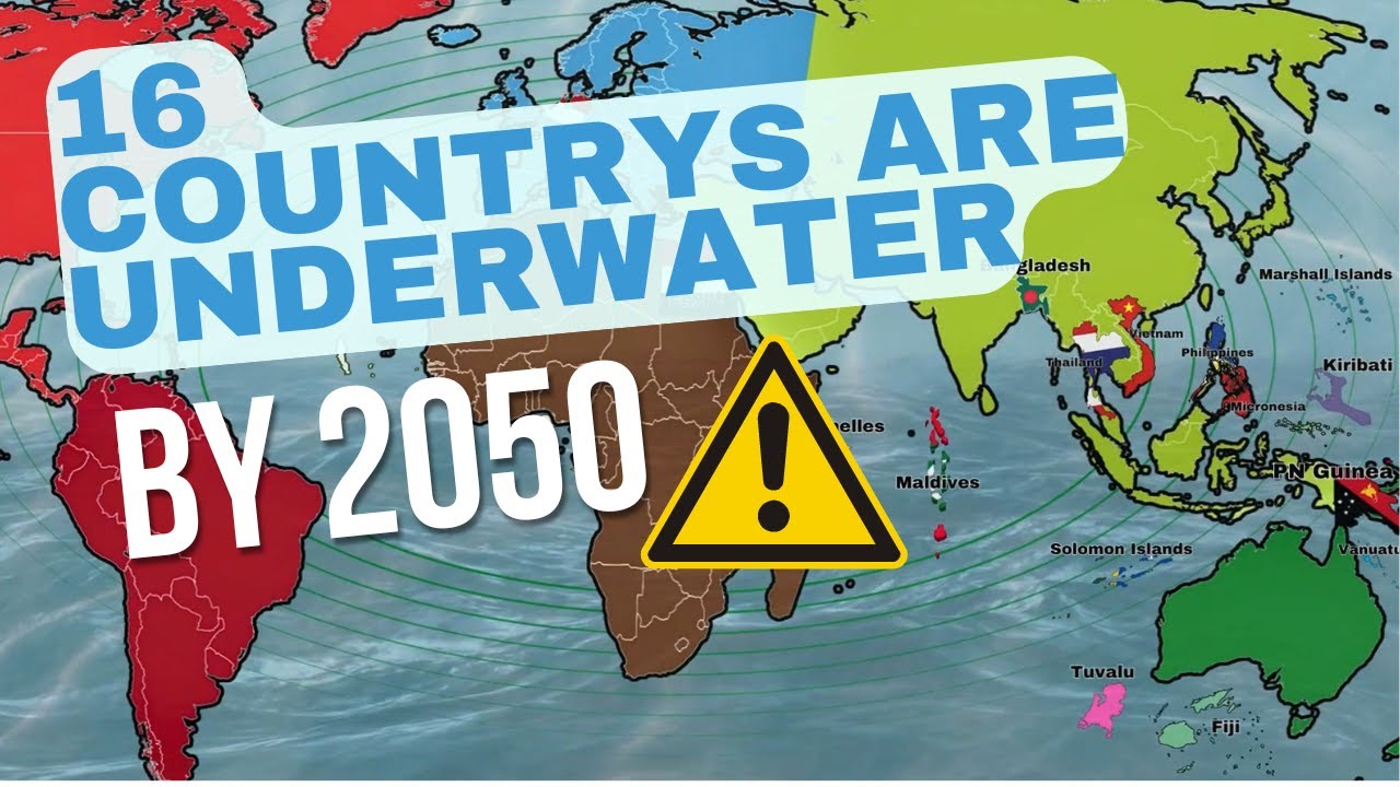 16 Countries That Be Underwater by 2050|The Rising Sea Level Crisis ...