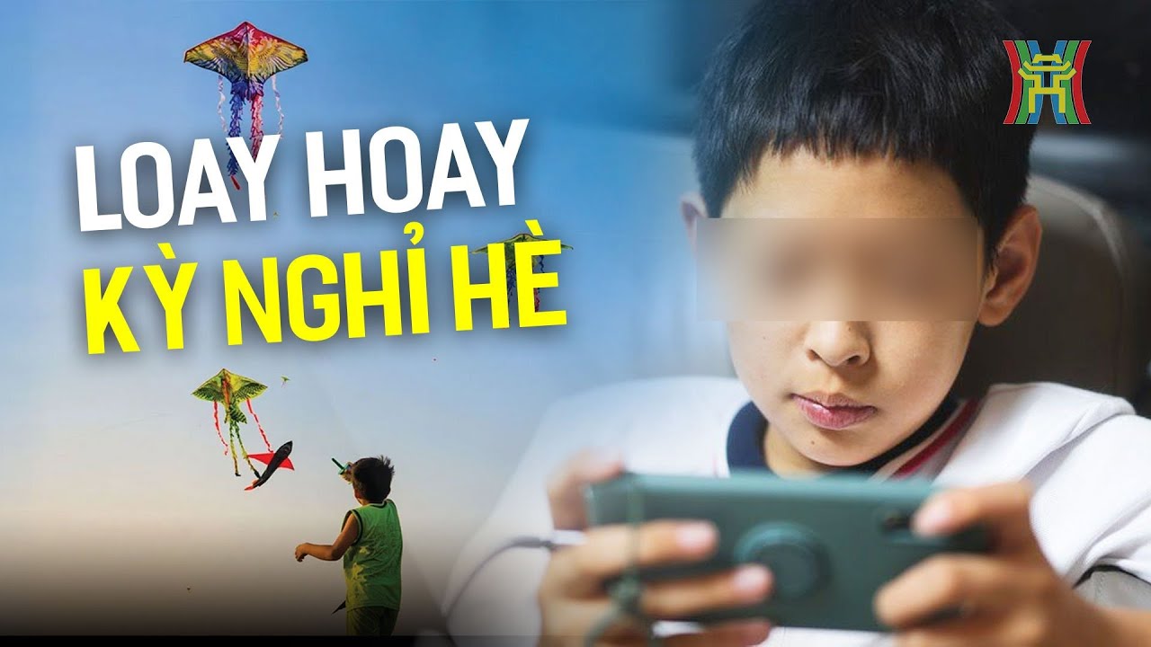 Loay hoay cho kỳ nghỉ hè của con | Hà Nội 18:00 - YouTube