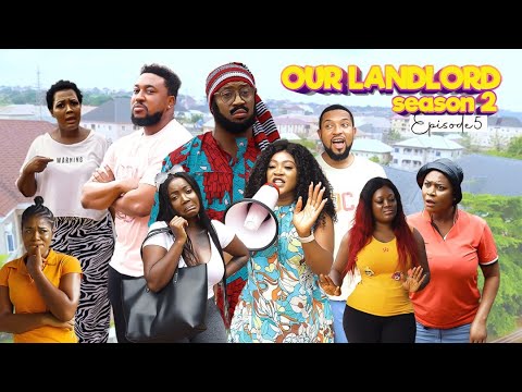 NEW* OUR LANDLORD (S2) EPISODE 5 MIKE EZURUONYE & BABA REX Latest ...