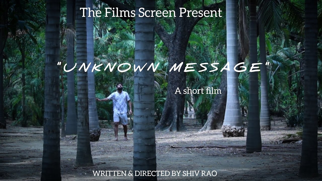 Unknown Message | A short film | Shiv Rao - YouTube