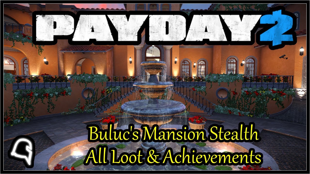 Buluc's Mansion Stealth (All Loot & Achievements) [Payday 2] - YouTube