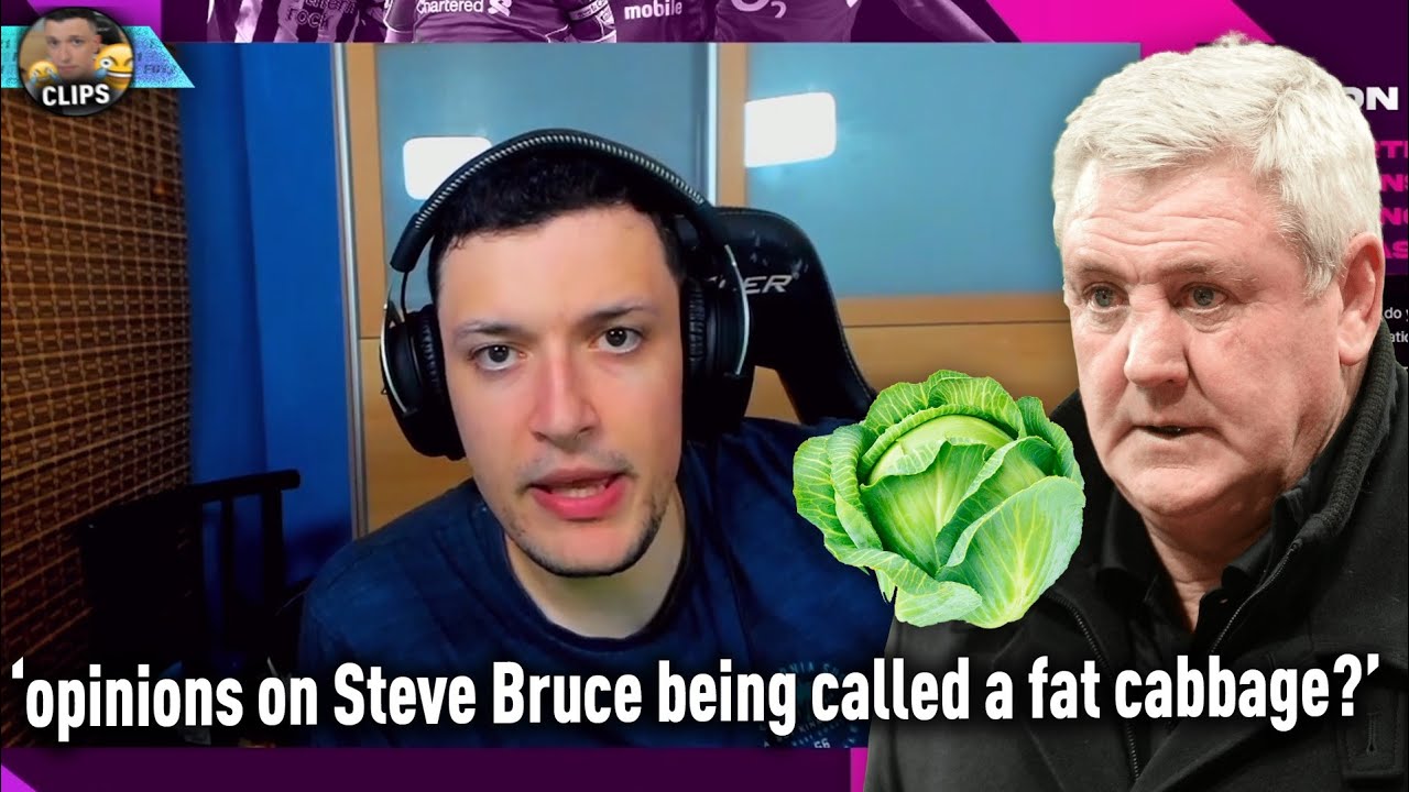 ''opinions on Steve Bruce being called a fat cabbage?'' - YouTube
