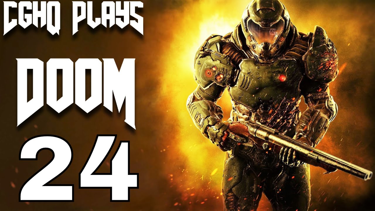 DOOM 4 Gameplay Walkthrough Part 24 [1080p 60fps PC] DOOM 2016 Single ...