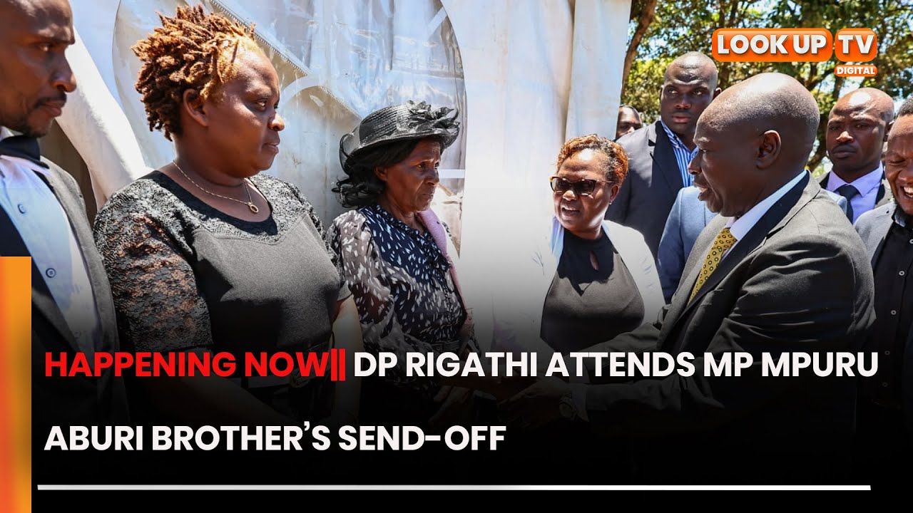 HAPPENING NOW II DP RIGATHI GACHAGUA AT MP MPURU ABURI BROTHER’S SEND-OFF - YouTube