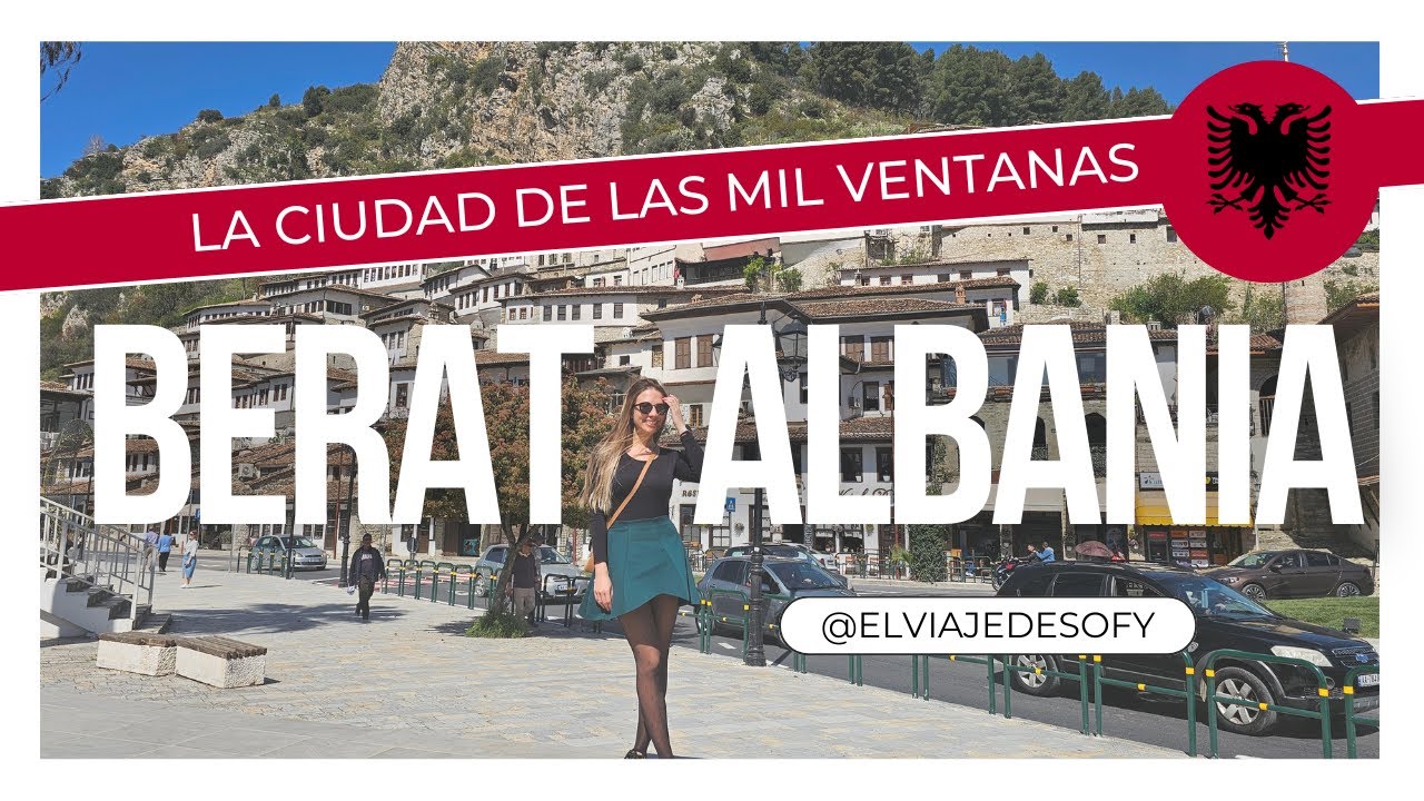 BERAT: La ciudad de las mil ventanas | Mis Primeros Días en Albania 🇦🇱 - YouTube