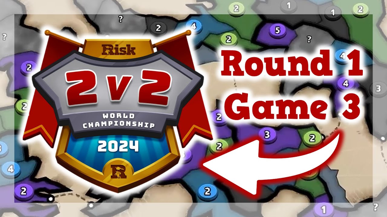 Round 1 | Game 3 of the Risk 2v2 World Championship! - YouTube