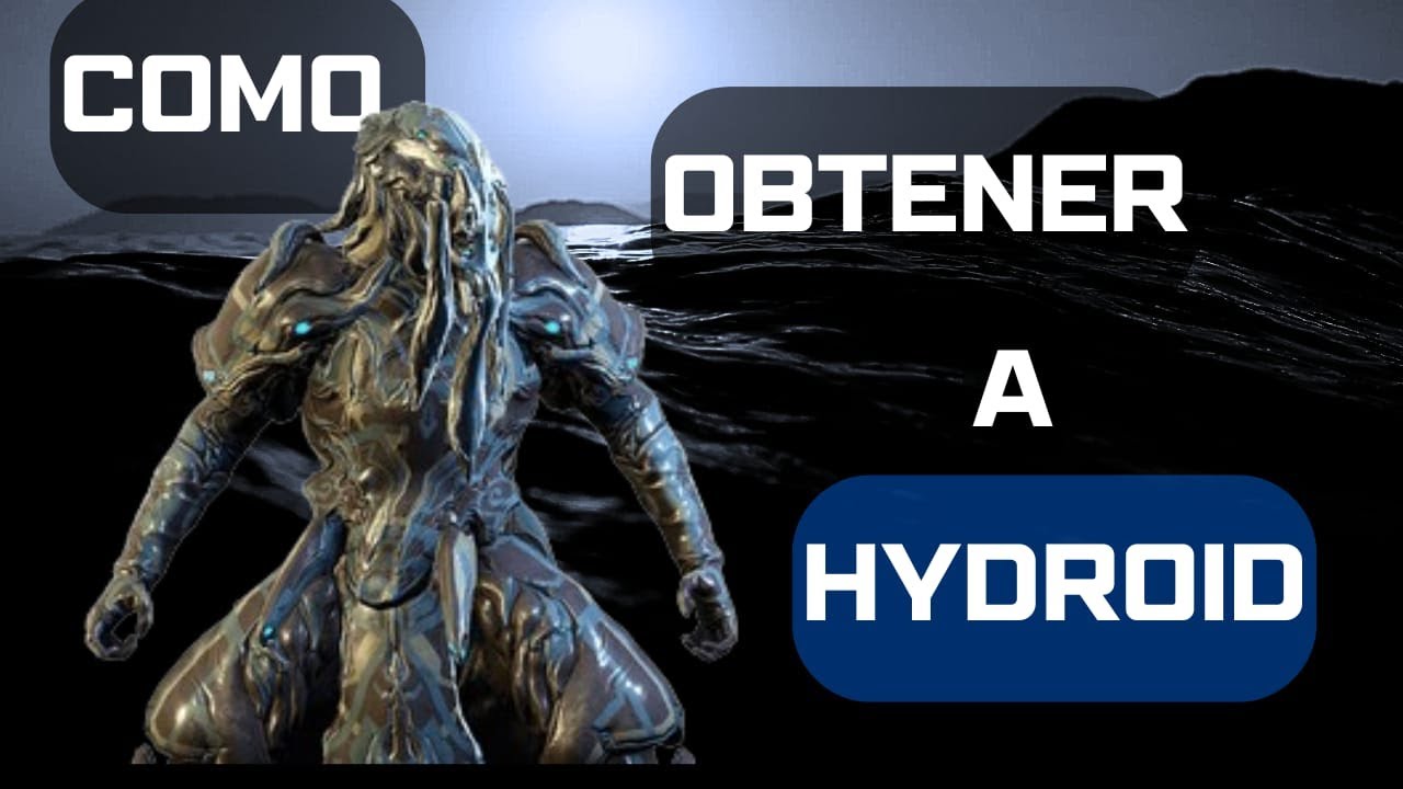 COMO CONSEGUIR AL WARFRAME HYDROID - YouTube