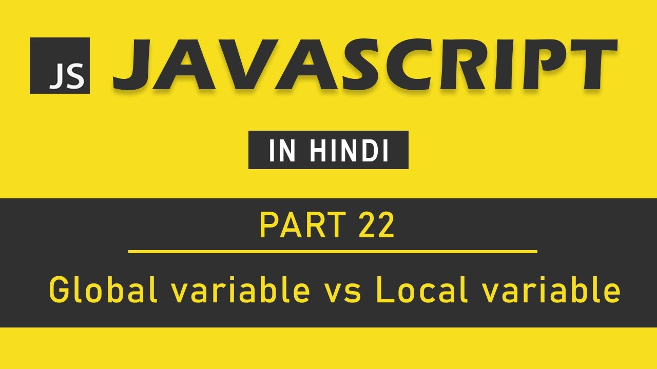 JavaScript Tutorial in Hindi for Beginners [Part 22] - Global variable ...