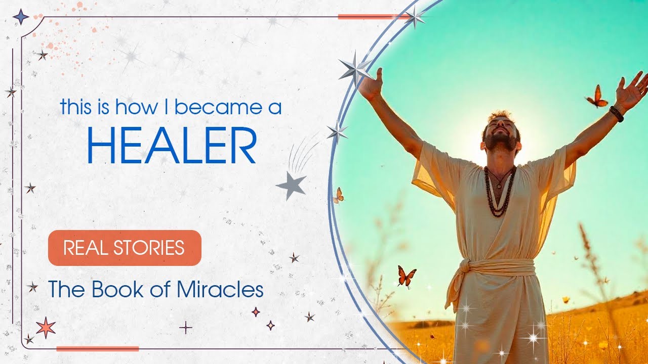 This is how I became a Healer. THE BOOK OF MIRACLES. Spiritual Channel ...