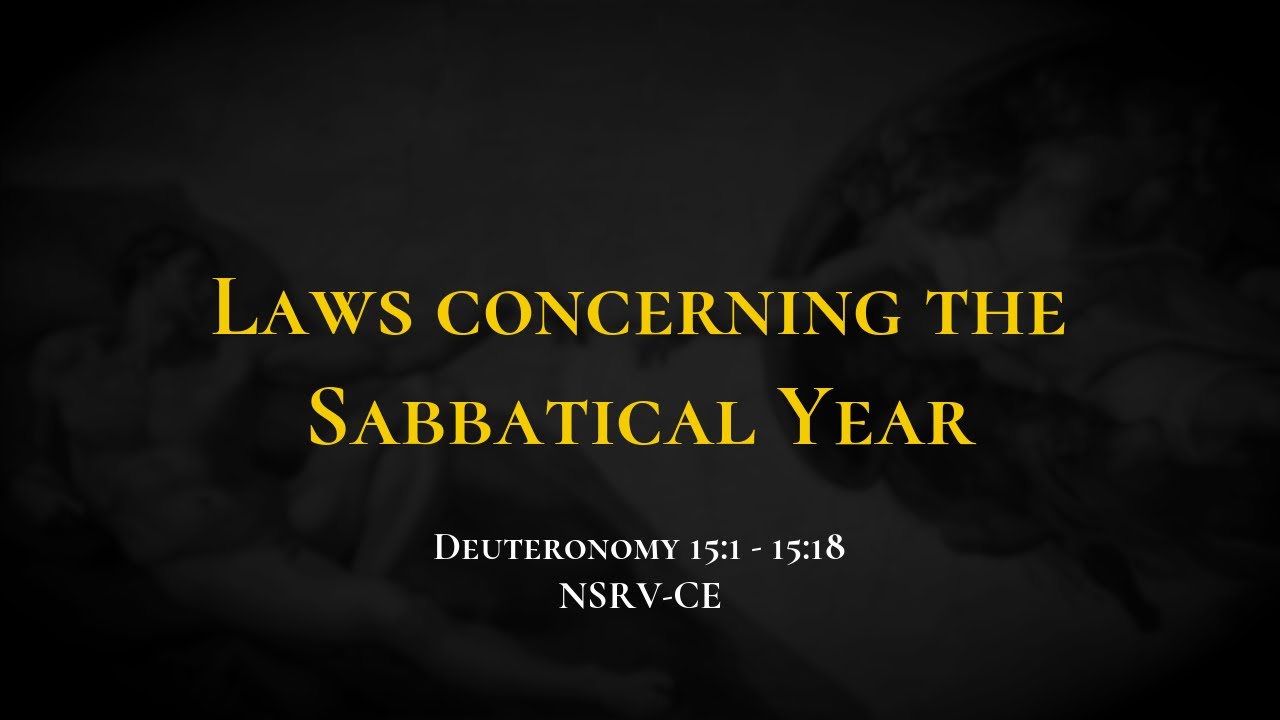Laws concerning the Sabbatical Year - Holy Bible, Deuteronomy 15:1-15: ...