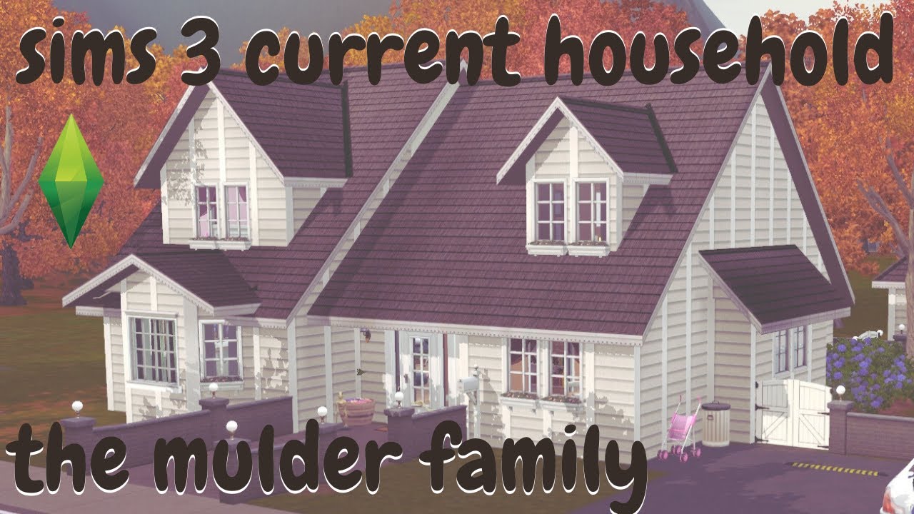 Sims 3 Current Household : The Mulder Family (October 2023) - YouTube