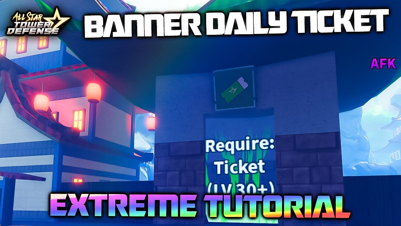 How To Clear Daily Banner Ticket ⁎ Extreme Tutorial | 🗼 All Stars Tower Defense - YouTube