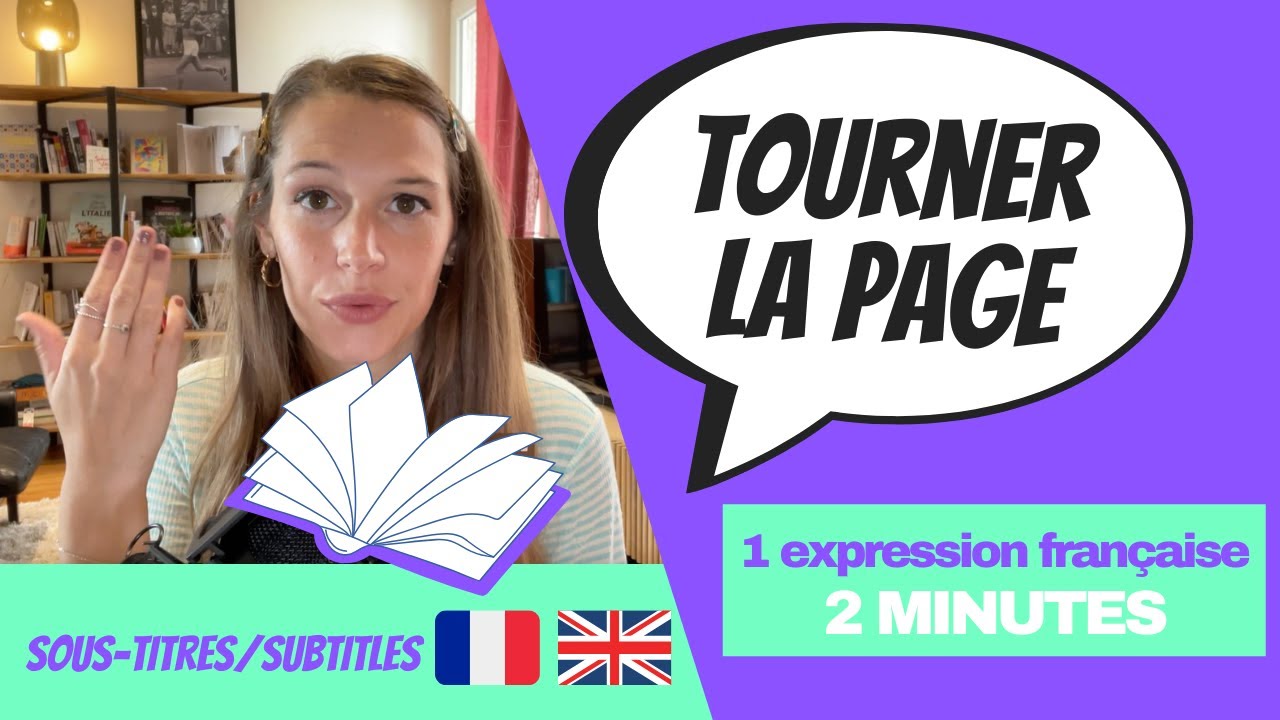 LEARN FRENCH IN 2 MINUTES – French idiom : Tourner la page (french ...