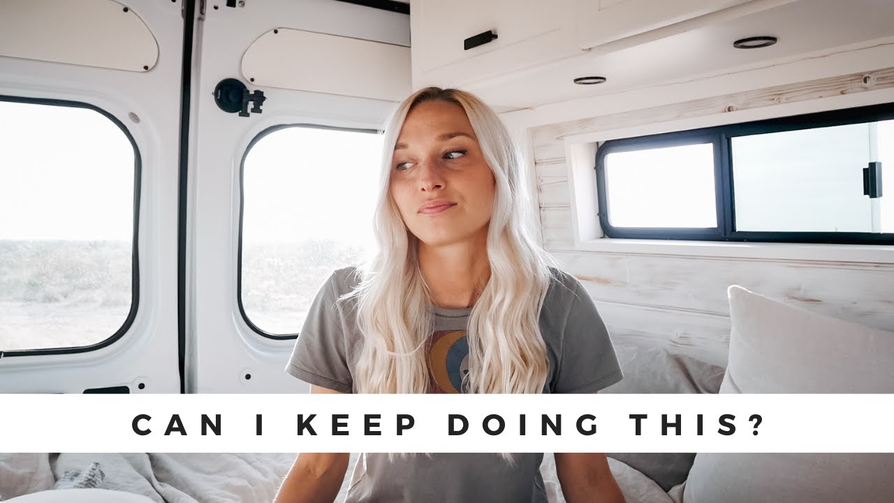 Van Life | Can I Keep Doing This? Life Update - YouTube