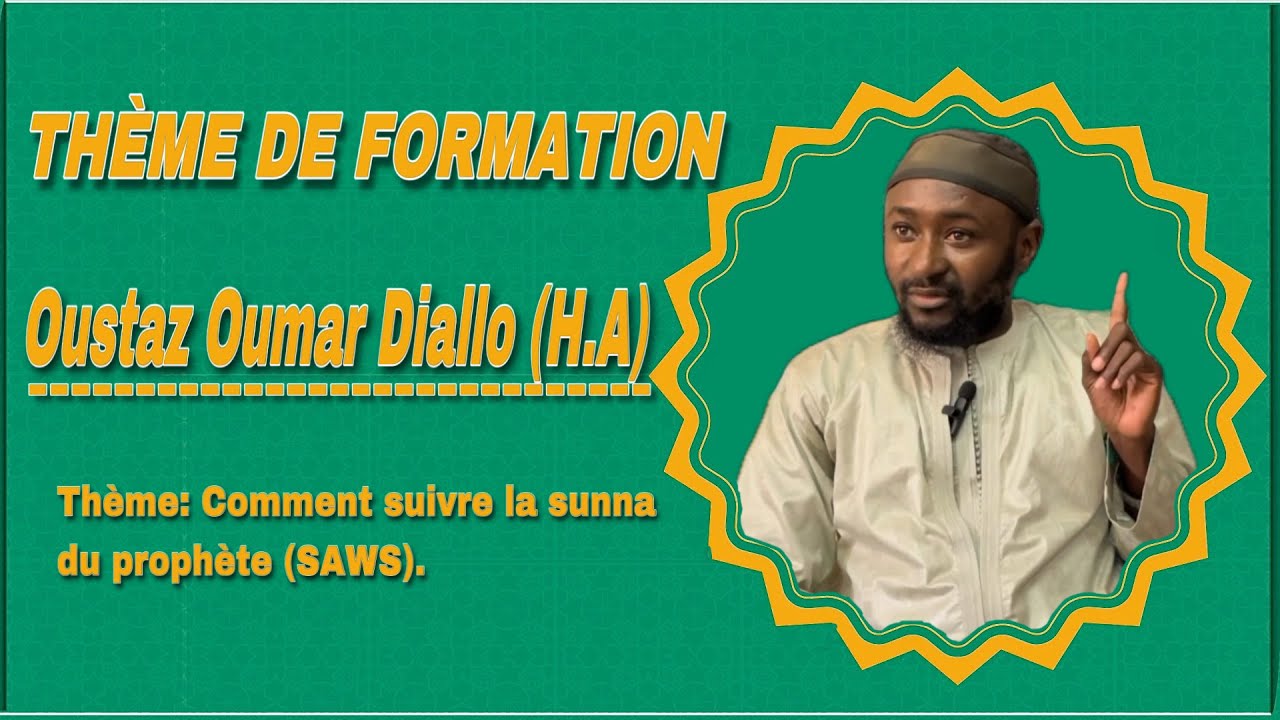 Oustaz Oumar Diallo: Comment suivre la sunna du prophéte (SAWS). - YouTube