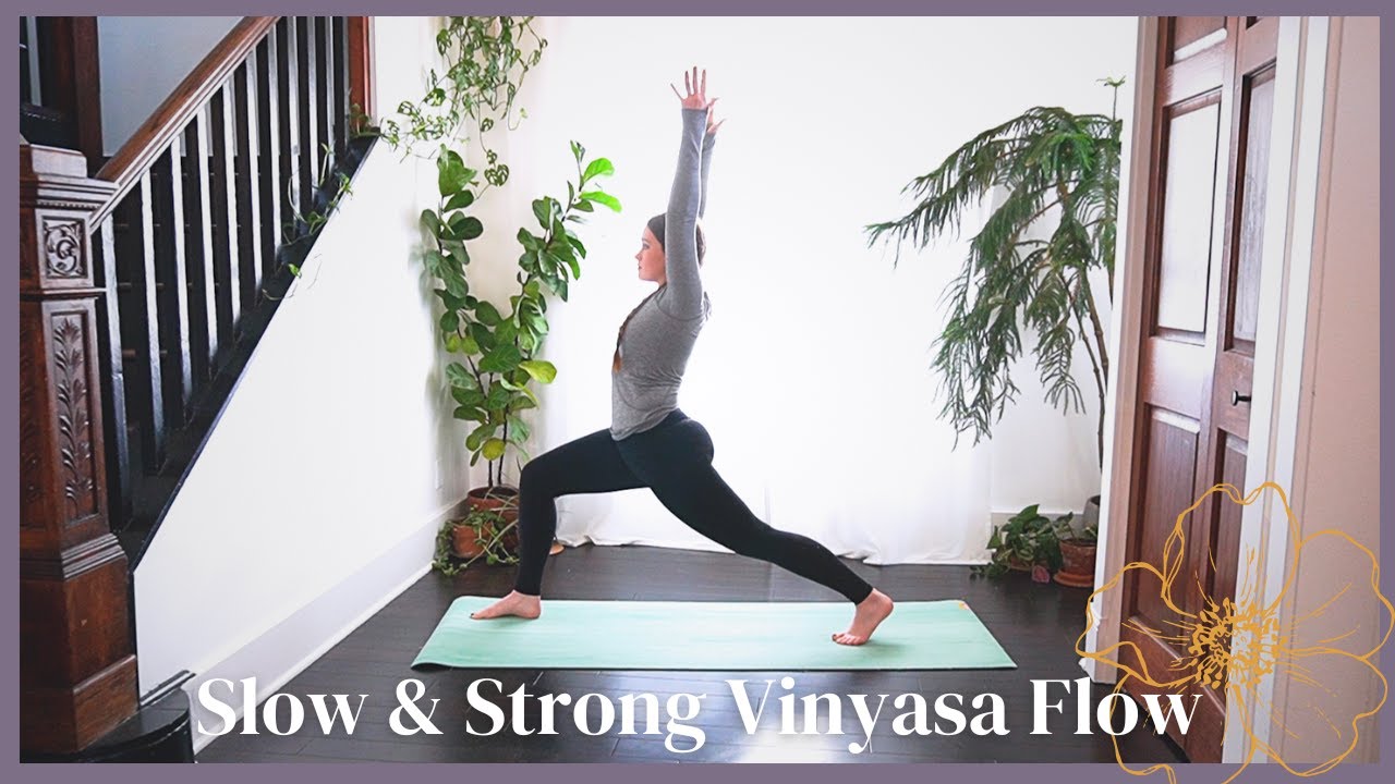Strong and Slow Full-Body Vinyasa Flow - 30 Minute Yoga Flow - YouTube
