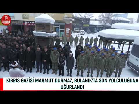 Kıbrıs gazisi Mahmut Durmaz, Bulanık’ta son yolculuğuna uğurlandı