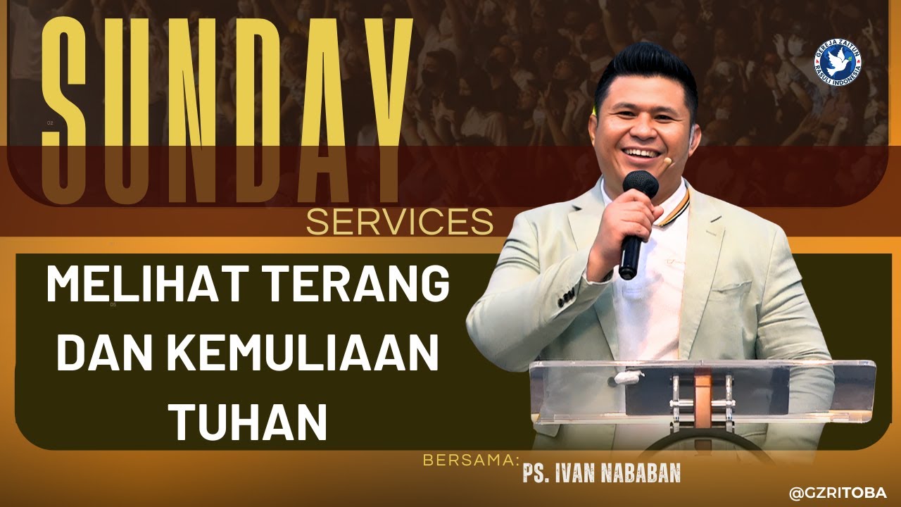 Sunday Service | MELIHAT TERANG DAN KEMULIAAN TUHAN | 21/12/2025 (Ps ...