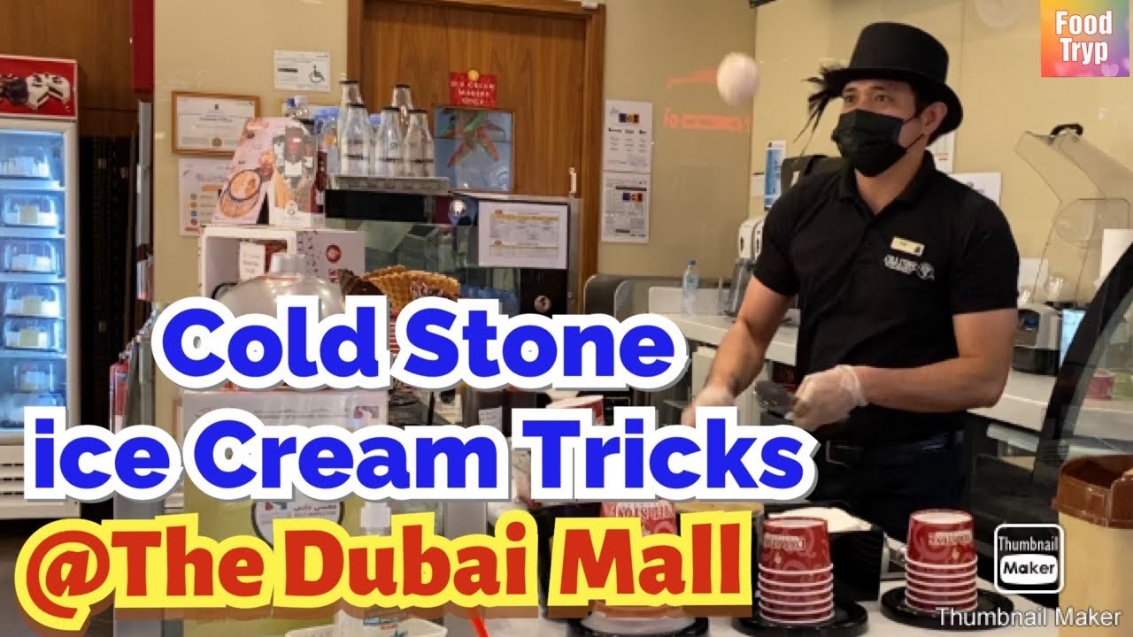 Cold Stone Creamery - Ice Cream Tricks @The Dubai Mall (Ft ...