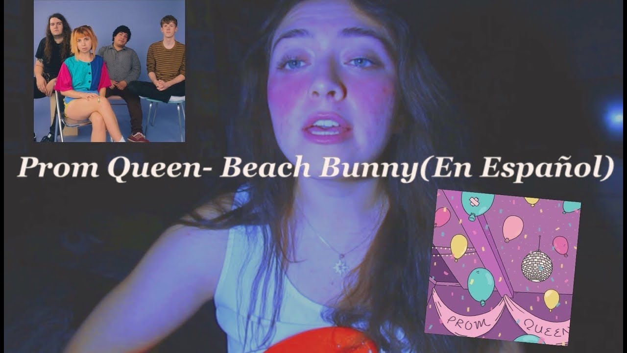 Prom Queen-Beach Bunny En Español Cover #promqueen #beachbunny # ...