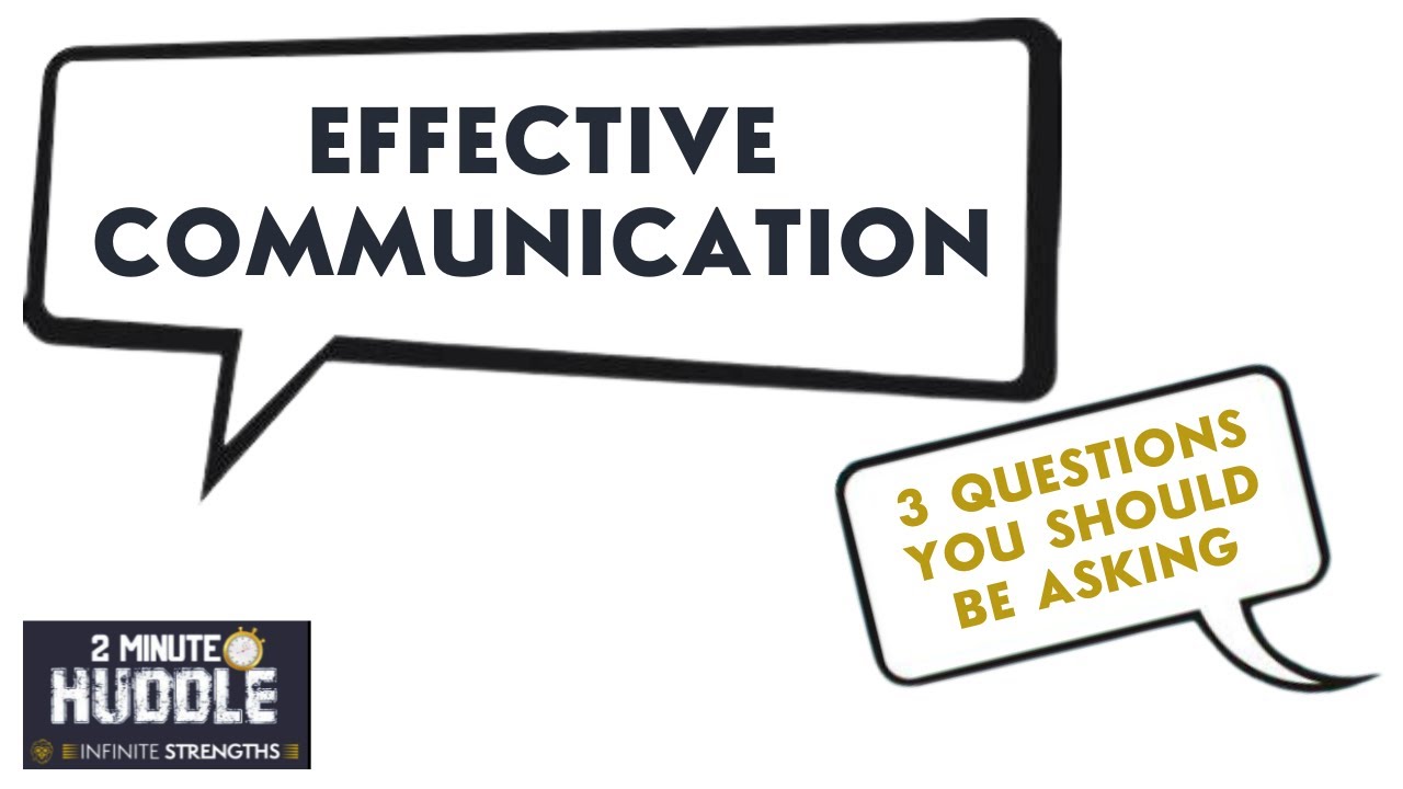Effective Communication: 3 Questions You Should Be Asking Yourself ...