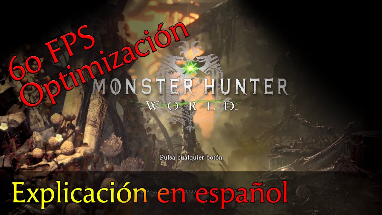 Cómo Obtener 60 FPS en Monster Hunter World - YouTube