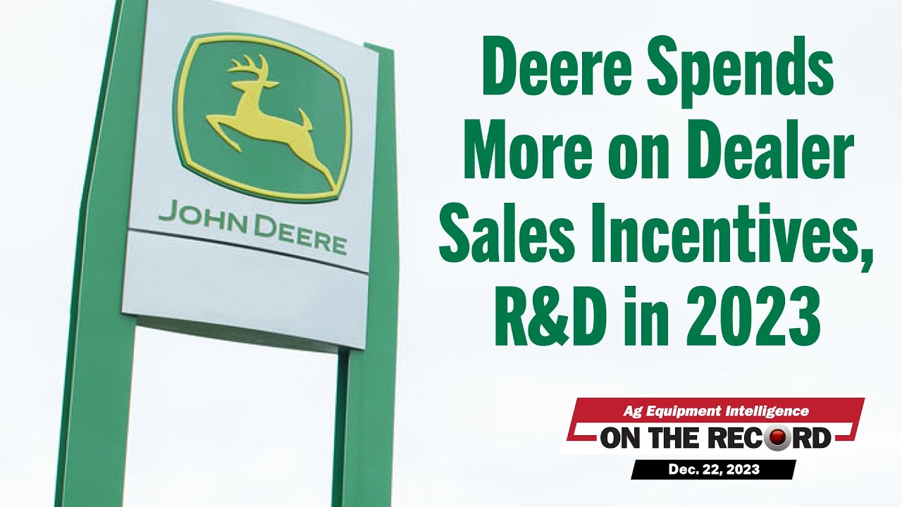 Deere Spends More on Dealer Sales Incentives, R&D in 2023 - YouTube