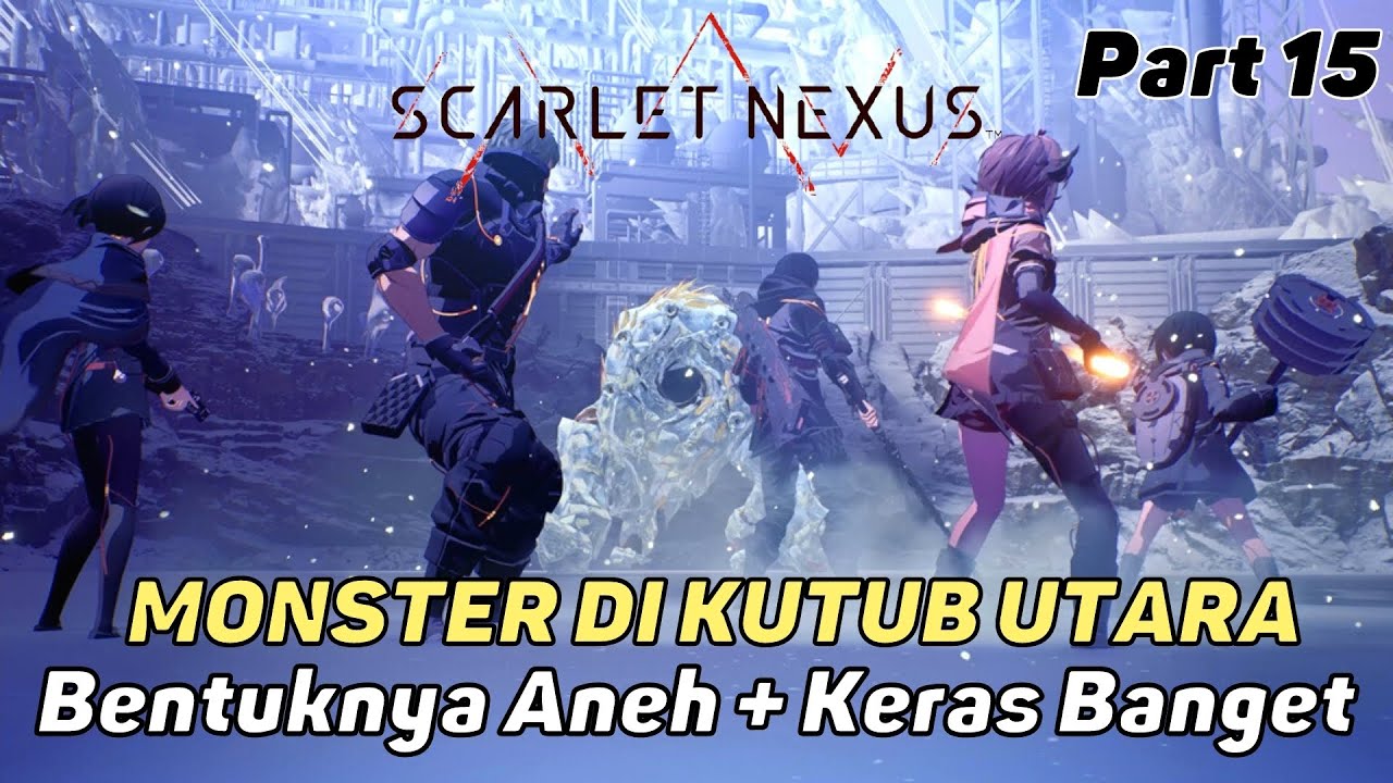 Ketemu Monster di Kutub Utara - Scarlet Nexus Indonesia - part 15 - YouTube