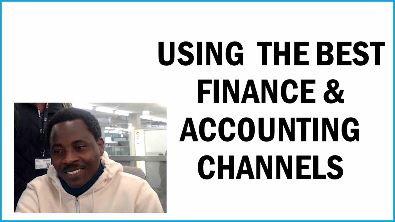 BEST ACCOUNTING & FINANCE YOUTUBE CHANNELS FOR LEARNING|ACCA ICAN ...