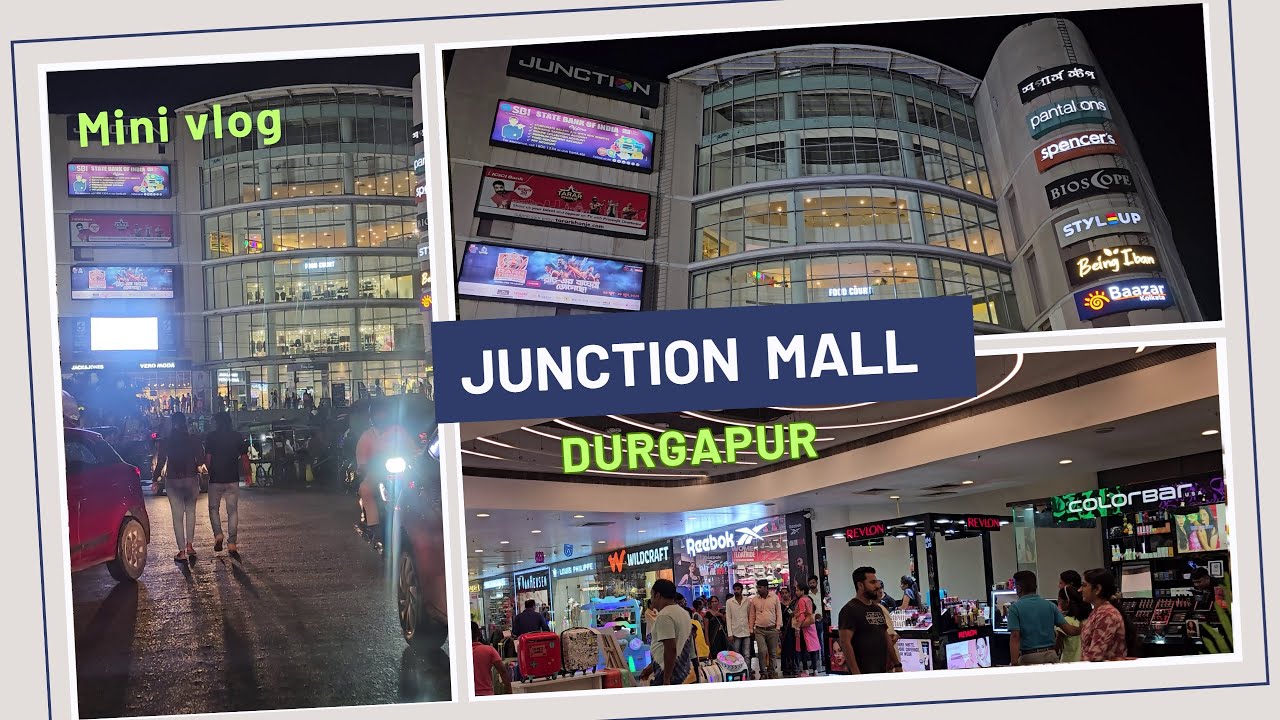 Junction Mall Durgapur through my camera lens - Vlog in 4K - YouTube