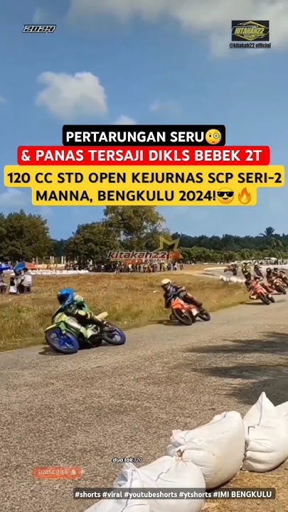 PERTARUNGAN SERU & PANAS DI KLS BEBEK 2T 120 CC STD OPEN SCP SERI-2 BENGKULU 2024!😎🔥 #shorts # ...