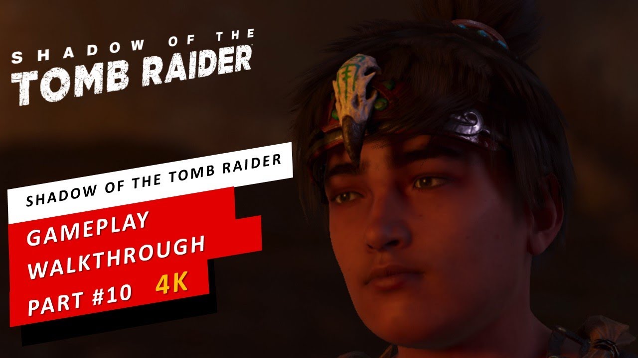 Shadow of the Tomb Raider Walkthrough Gameplay | Ep 10 | Thar destroyer ...