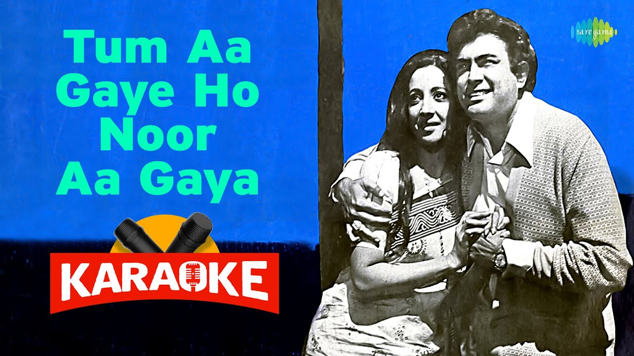Tum Aa Gaye Ho Noor Aa Gaya - Karaoke With Lyrics | Lata Mangeshkar ...
